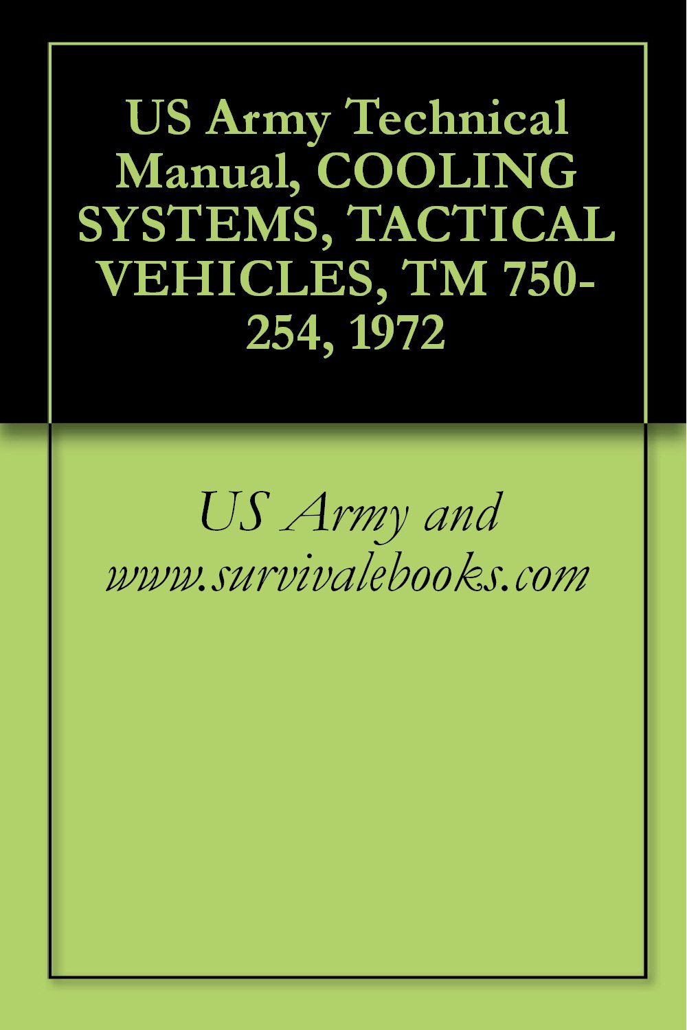 US Army Technical Manual, COOLING SYSTEMS, TACTICAL VEHICLES, TM 750 ...