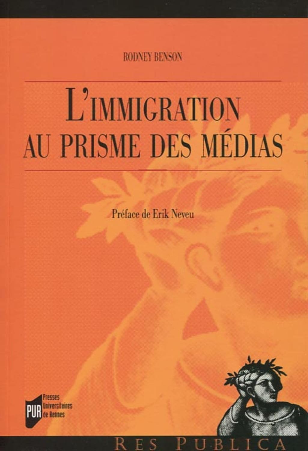 L'IMMIGRATION AU PRISME DES MÉDIAS: RODNEY BENSON: 9782753564688: Books - Amazon.ca