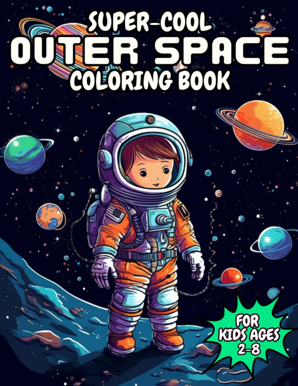Super-Cool Outer Space Coloring Book: For Kids Ages 2-8 (Super Cool ...