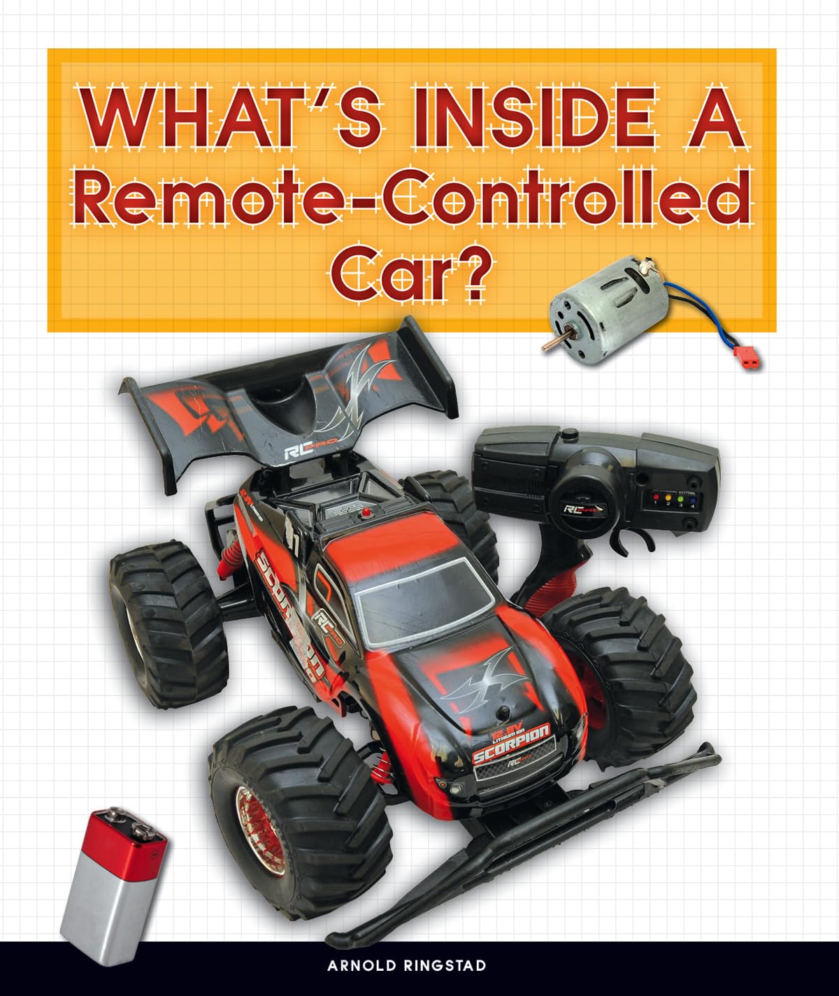 What's Inside a Remote-Controlled Car? (Take It Apart): Ringstad ...