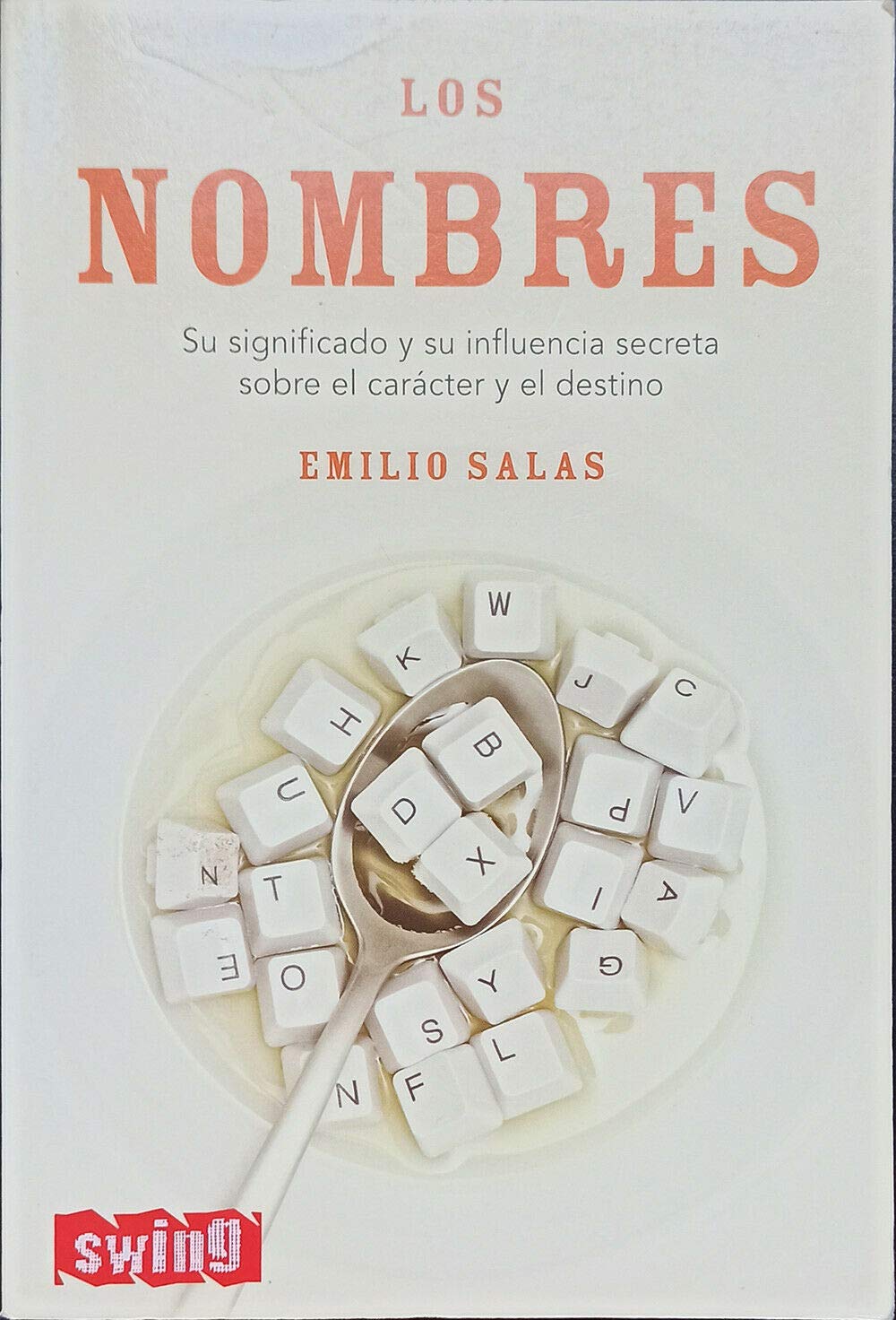 Los nombres (Swing) (Spanish Edition): Salas, Emilio: 9788496746145 ...