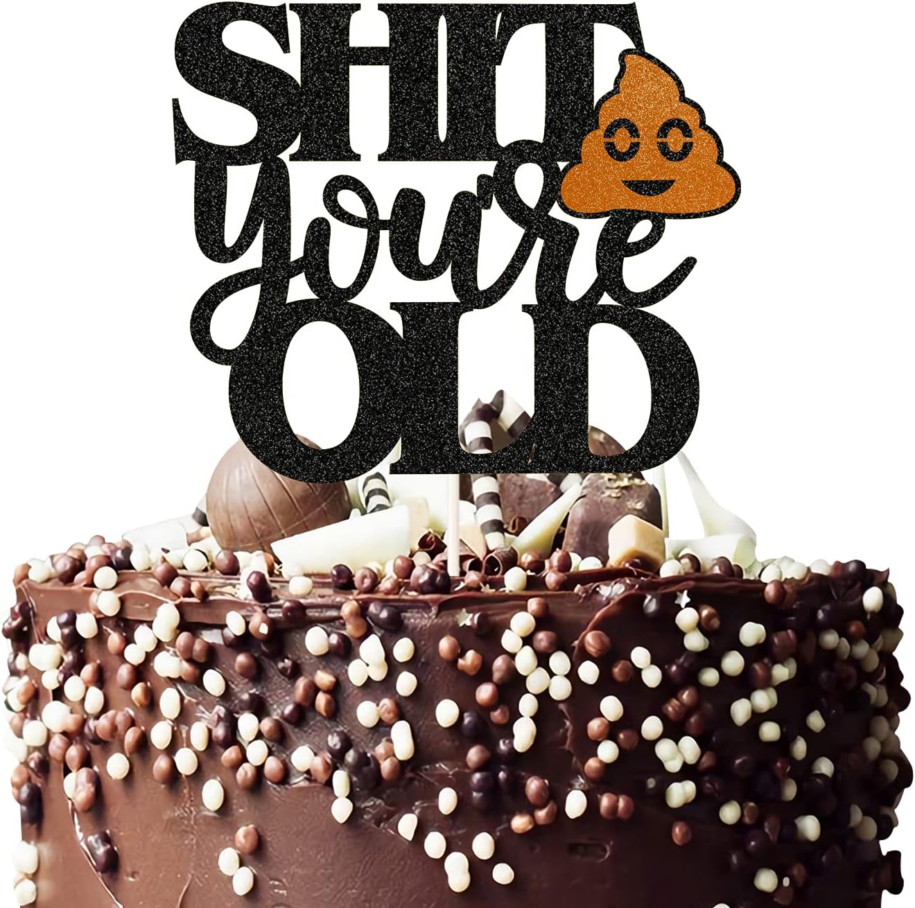 Amazon.com: Black Glitter Shit Youer Old Cake Topper, Funny/Gag ...