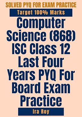 Computer Science (868) ISC Class 12 Last Four Years PYQ For Board Exam ...