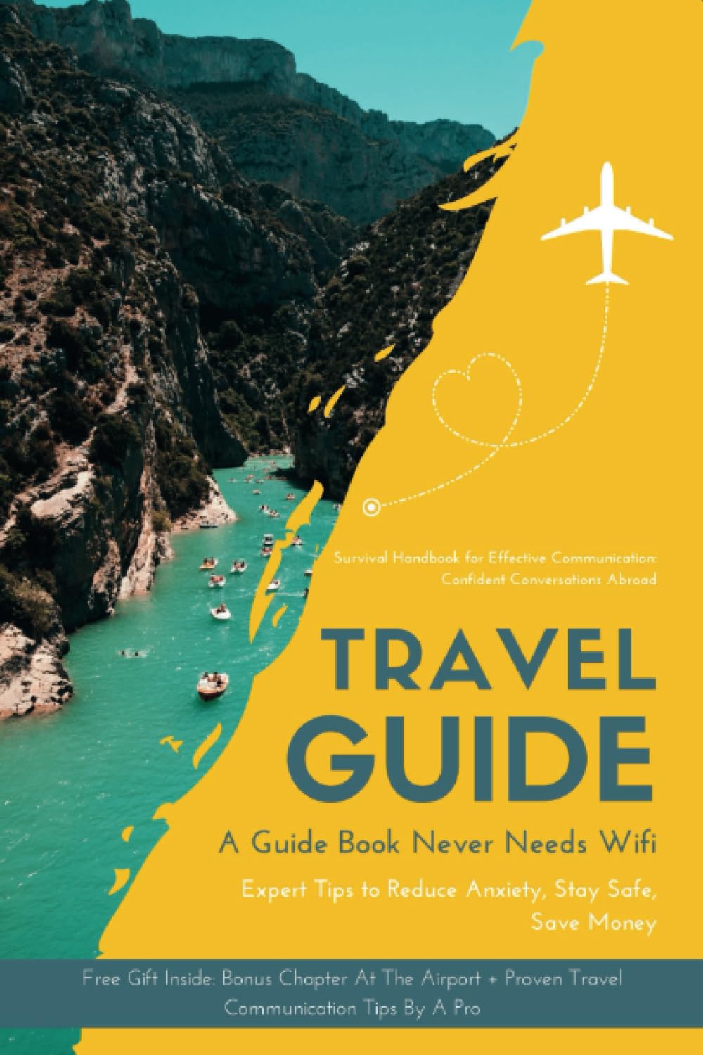TRAVEL GUIDE Survival Handbook for Effective Communication: Confident ...