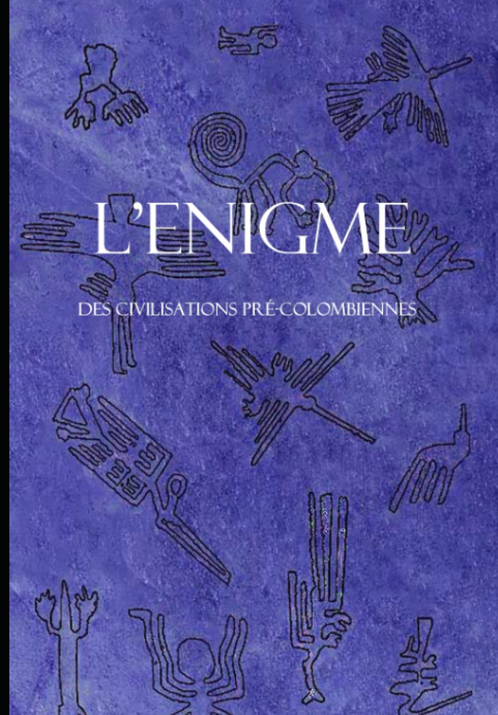 L'énigme des civilisations pré-colombiennes (Cassandra - Français ...