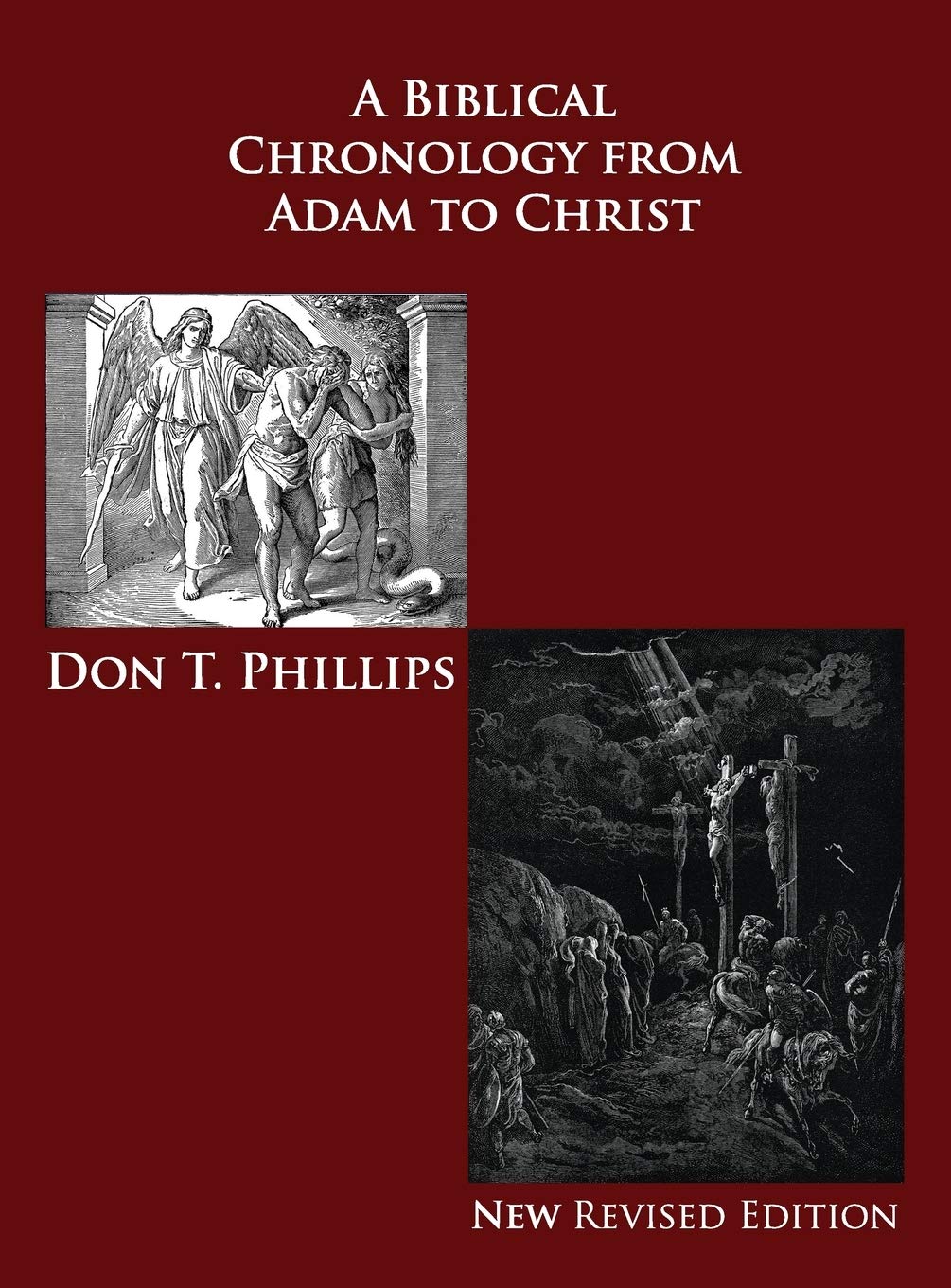 A Biblical Chronology from Adam to Christ: Phillips, Don T ...