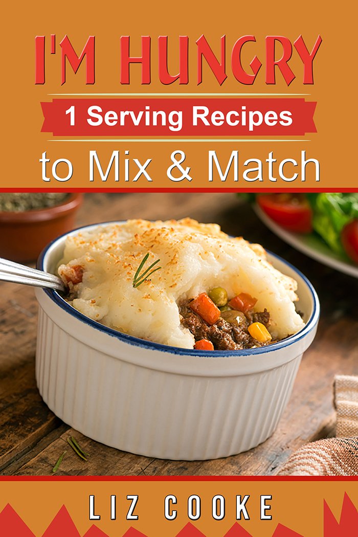 Amazon.com: I'M Hungry Cookbook: Mix and Match One Serving Recipes For ...