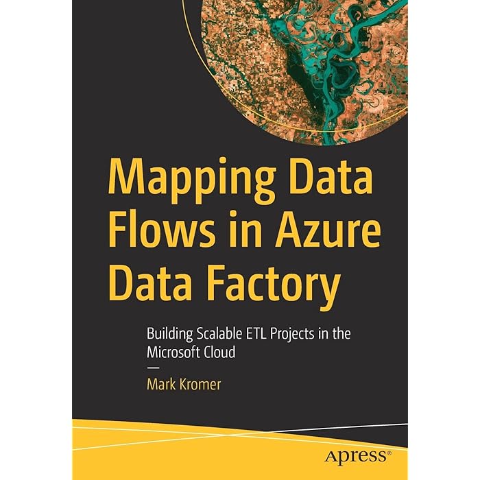 Buy Mapping Data Flows In Azure Data Factory Building Scalable Etl