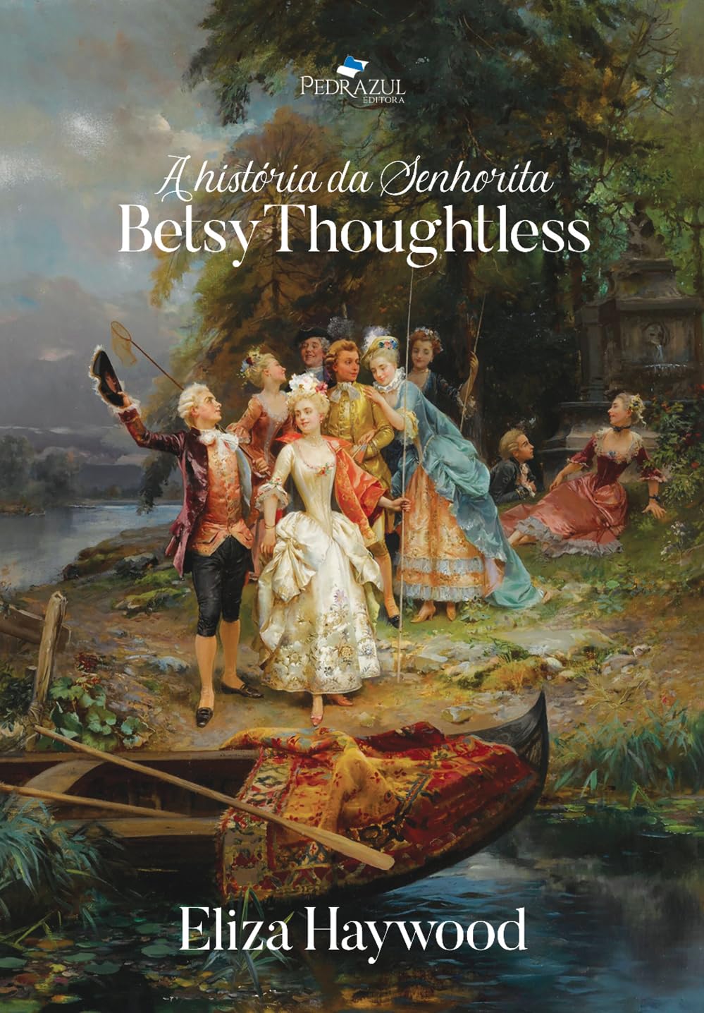 A História da Senhorita Betsy Thoughtless eBook : Haywood, Eliza ...