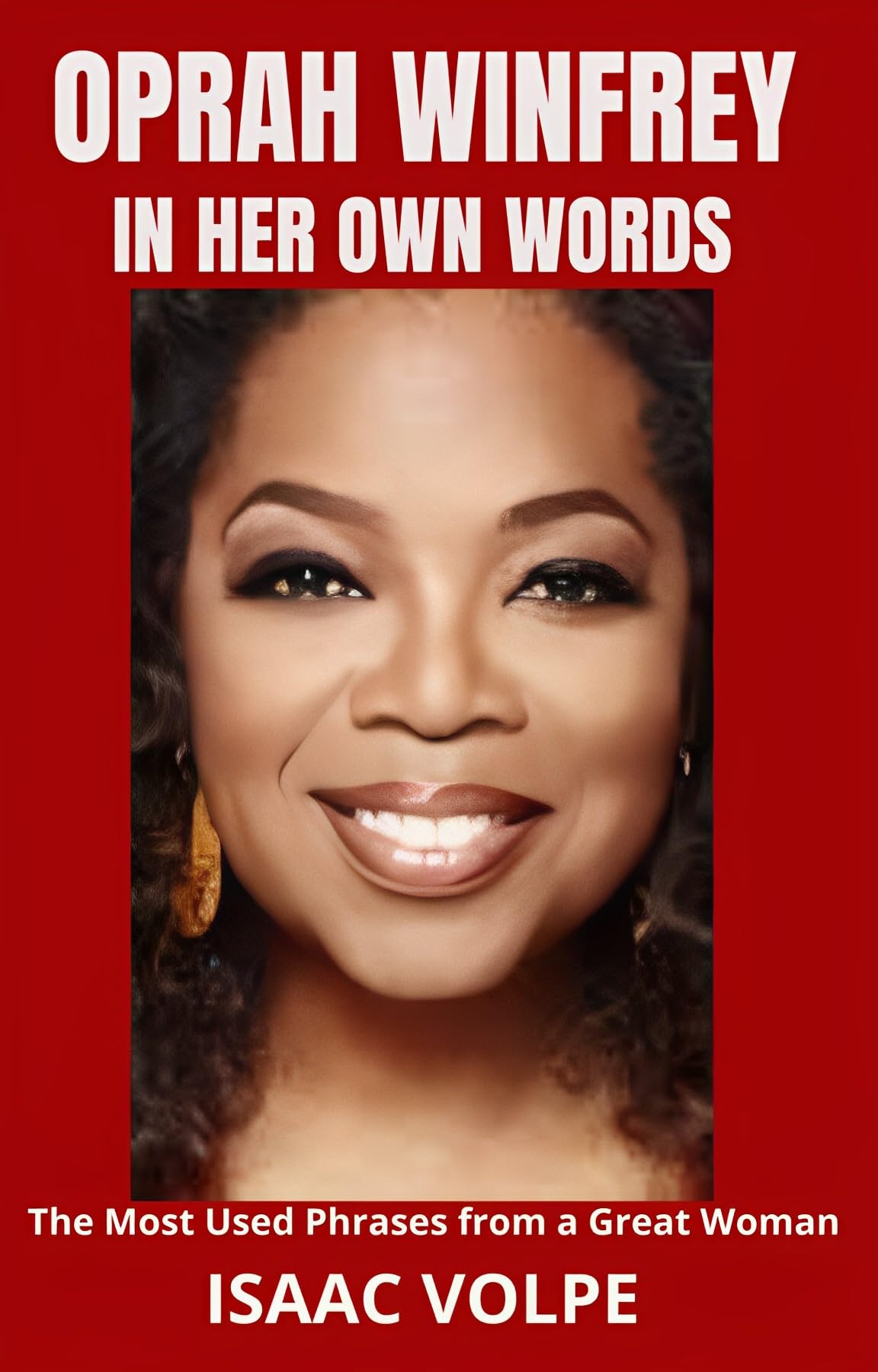 Oprah Winfrey In Her Own Words The Most Used Phrases | Desertcart OMAN