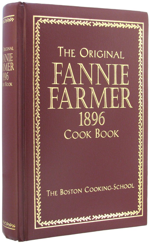 The original Fannie Farmer 1896 cook book: Fannie Merritt Farmer ...