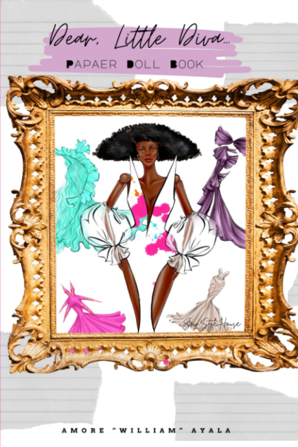Dear Little Diva: Paper Doll Book: Ayala, Amore William, S., Iana: Amazon.com: Books
