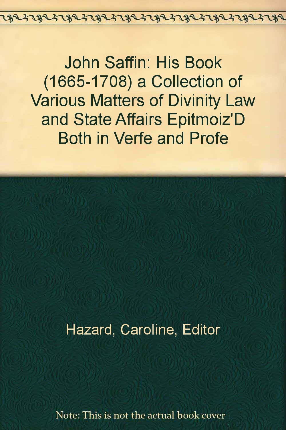 John Saffin: His Book (1665-1708) a Collection of Various Matters of ...