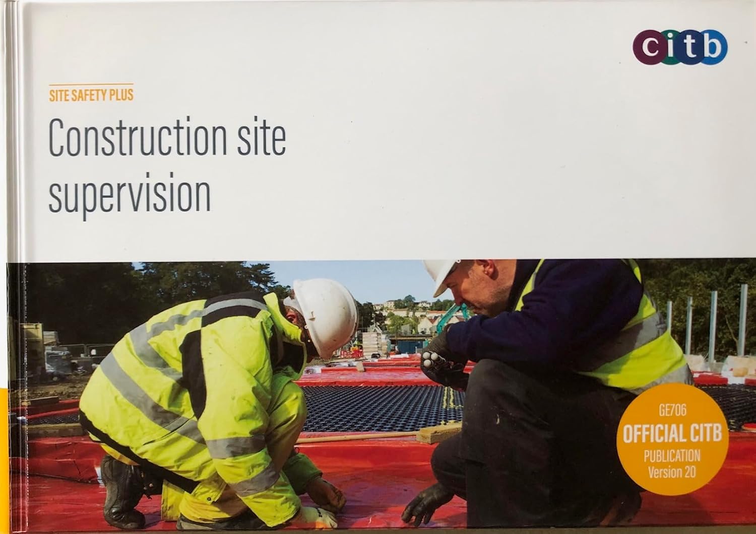 Site Safety Plus: Construction Site Supervision (CITB) Version 20 ...