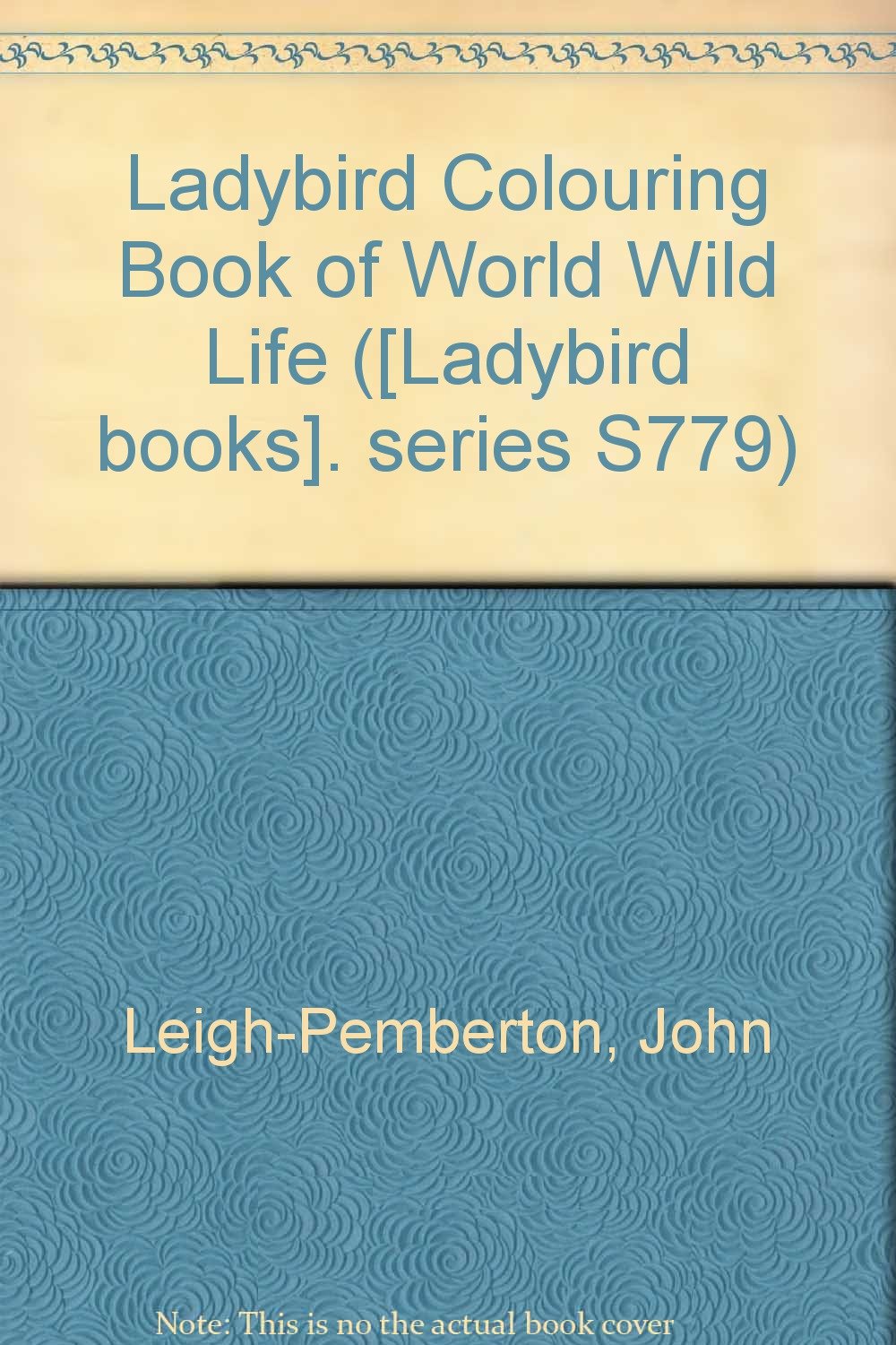 Ladybird Colouring Book of World Wild Life: John Leigh-Pemberton ...