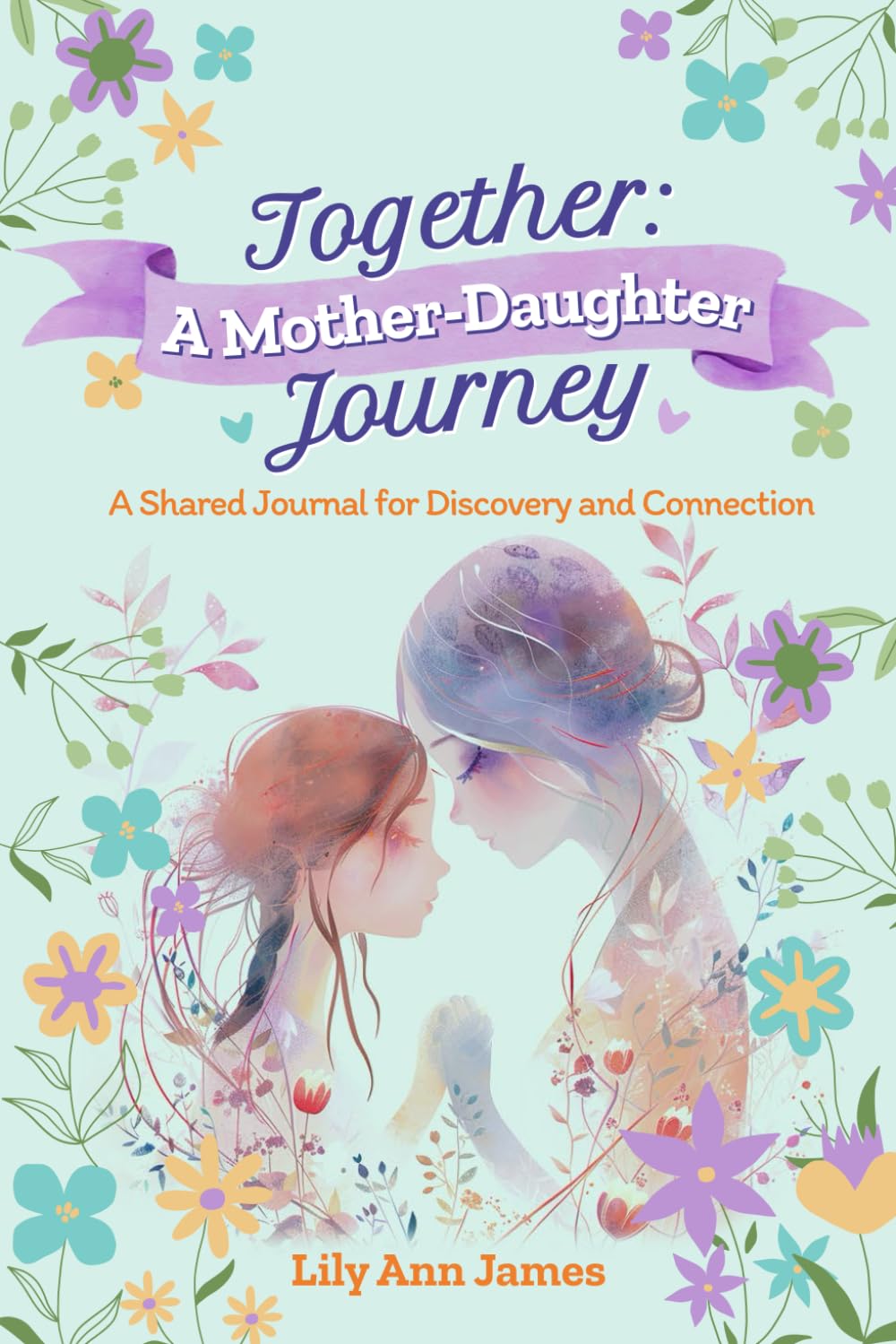 Together: A Mother-Daughter Journey; Mother Daughter Journal, Teen ...