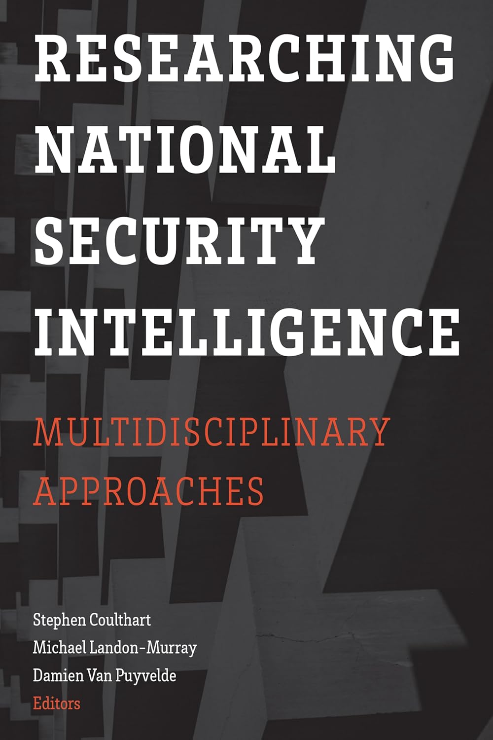 Researching National Security Intelligence: Multidisciplinary ...