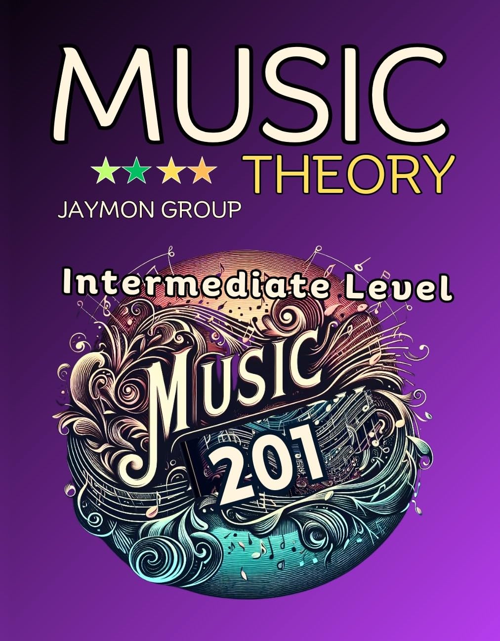 Music Theory 201: Intermediate Level (The Pitch Perfect Series: A ...