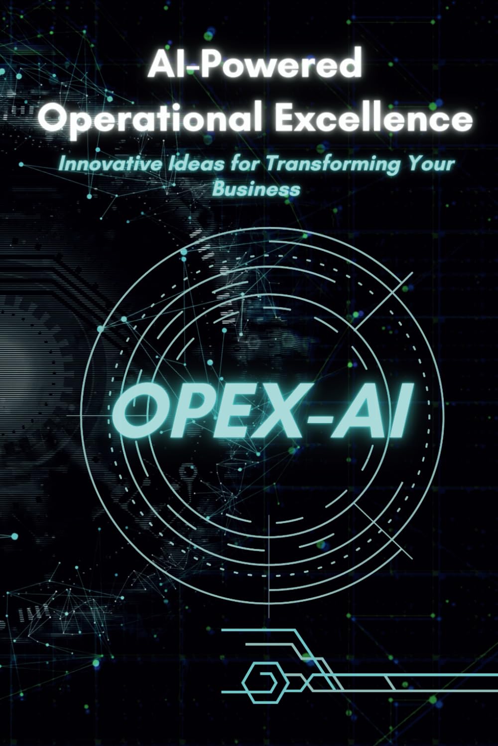 AI-Powered Operational Excellence: Innovative Ideas for Transforming ...