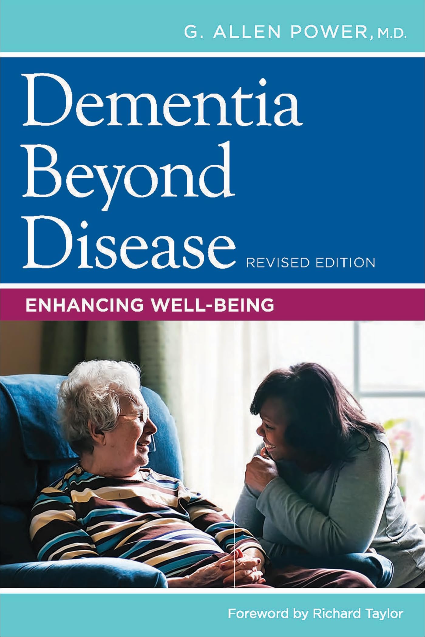 Dementia Beyond Disease: Enhancing Well-Being: 9781938870699: Medicine ...
