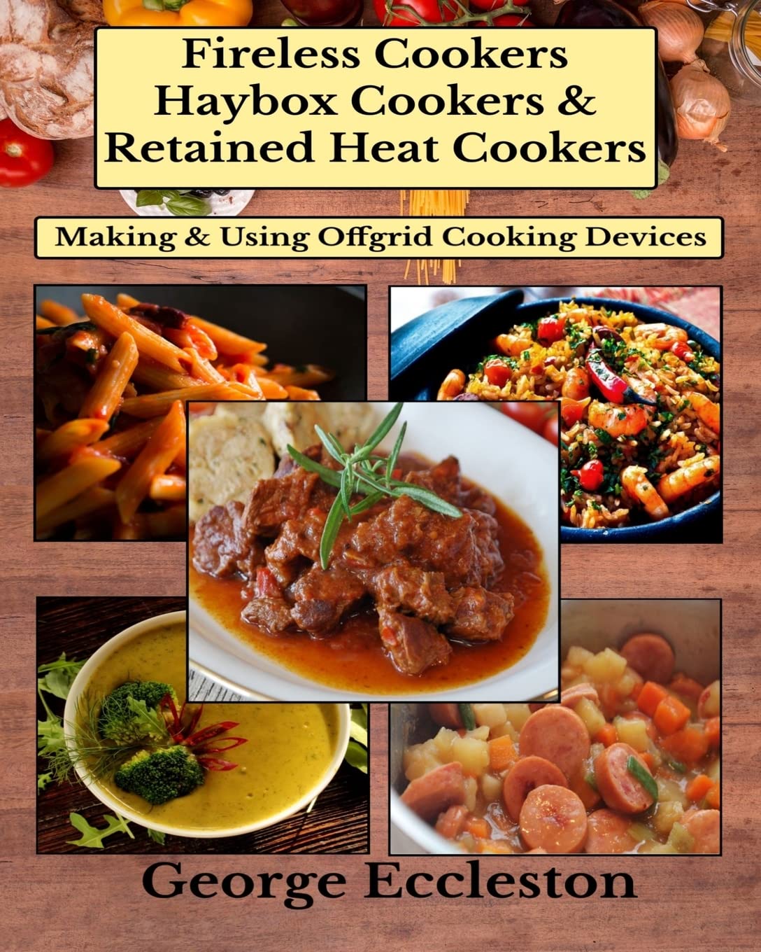 Fireless Cookers Haybox Cookers & Retained Heat Cookers: Making & Using ...