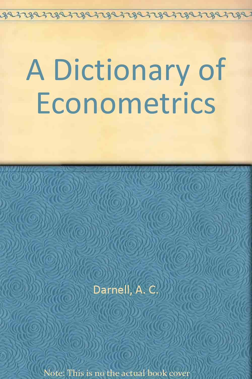 Amazon | A Dictionary of Econometrics | Darnell, Adrian C ...