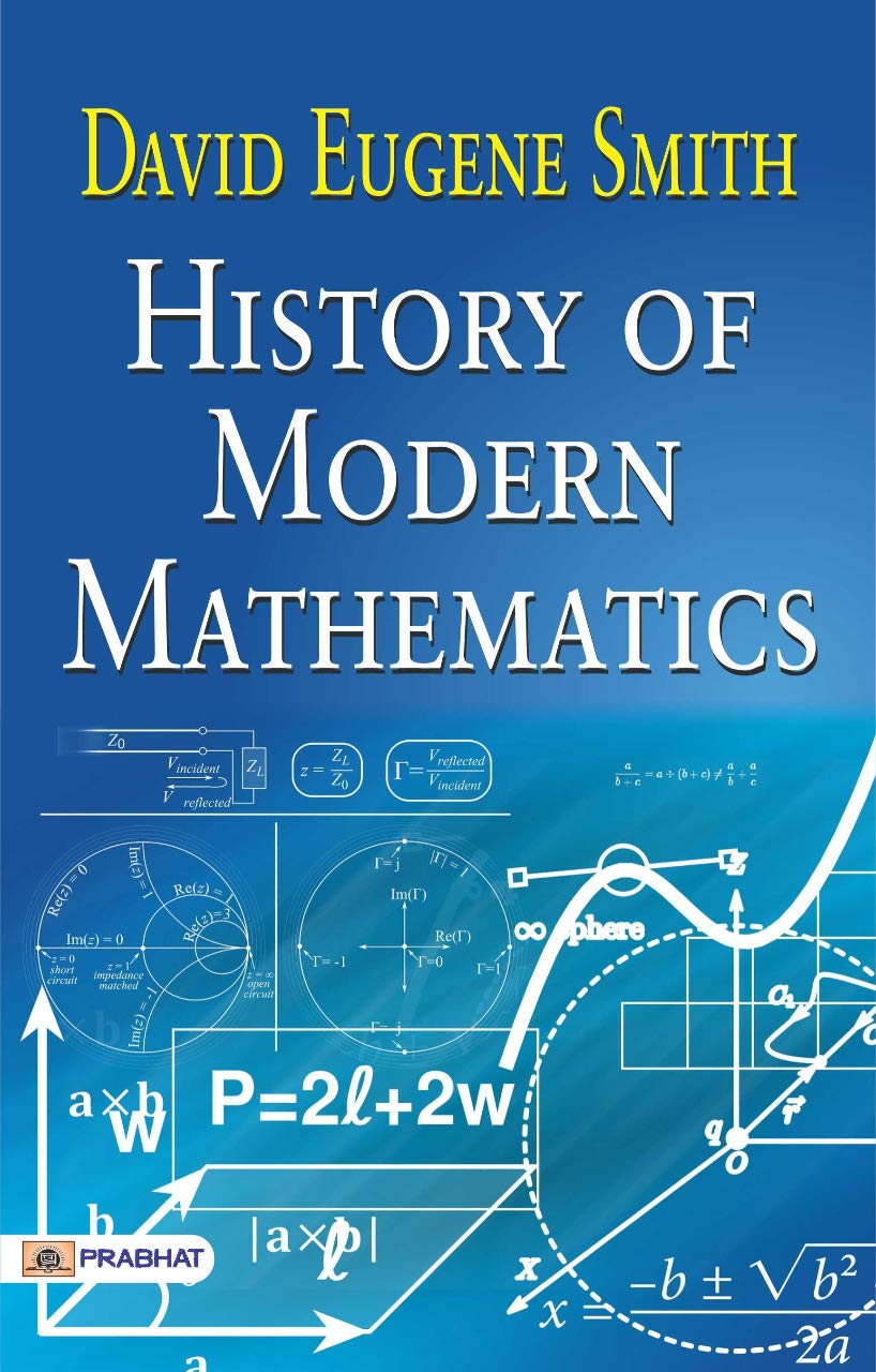 History of Modern Mathematics: Tracing the Evolution of Mathematical ...