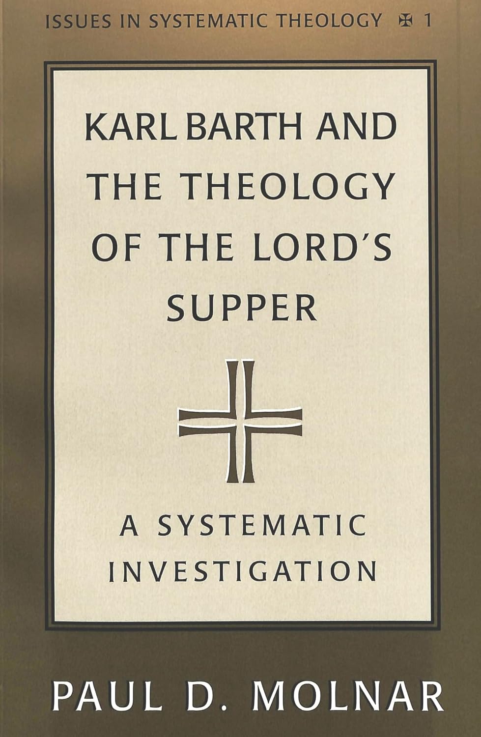 Karl Barth and the Theology of the Lord's Supper : A Systematic ...