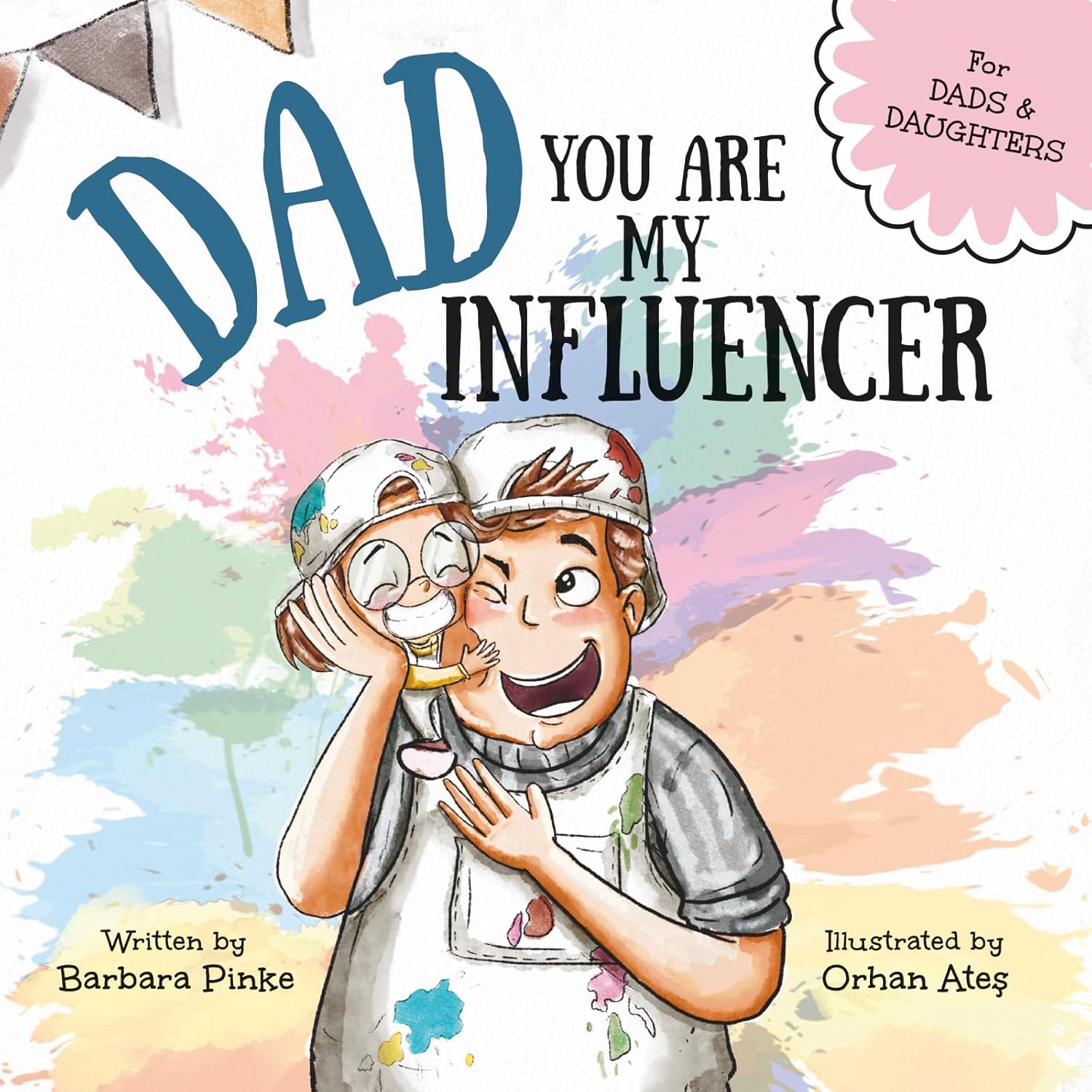 Amazon.com: Dad, You Are My Influencer (Dad & Daughter Edition): A ...