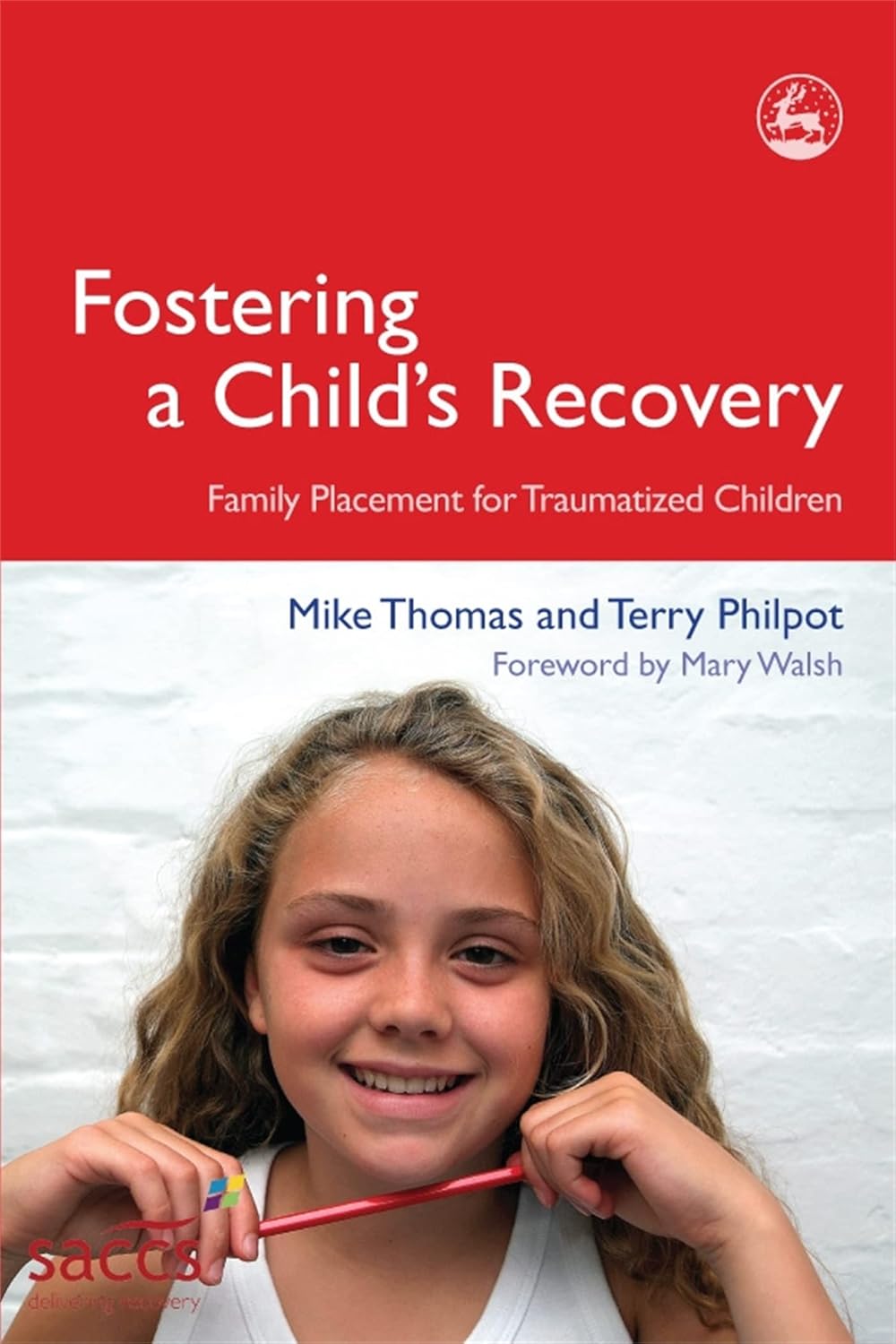 Fostering a Child's Recovery: Family Placement for Traumatized Children ...