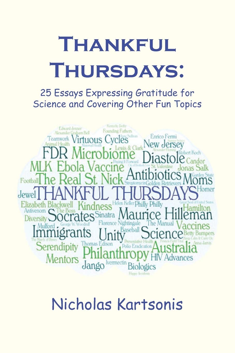 Thankful Thursdays: 25 Essays Expressing Gratitude for Science and ...
