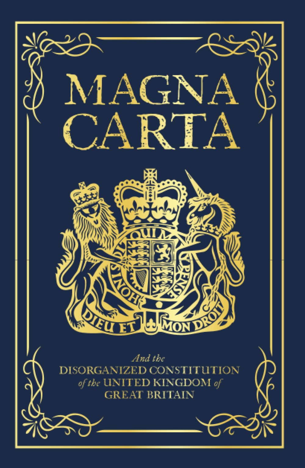 Magna Carta: And the Disorganized Constitution of the United Kingdom of ...