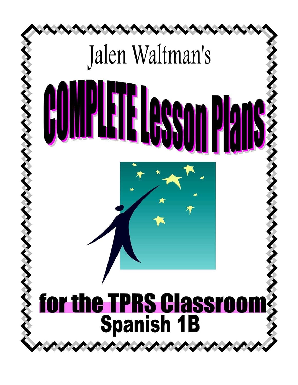 Amazon.com: Jalen Waltman's Complete Lesson Plans for the TPRS ...