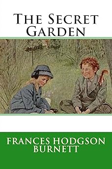 The Secret Garden: Hodgson Burnett, Frances: 9781505222890: Amazon.com ...