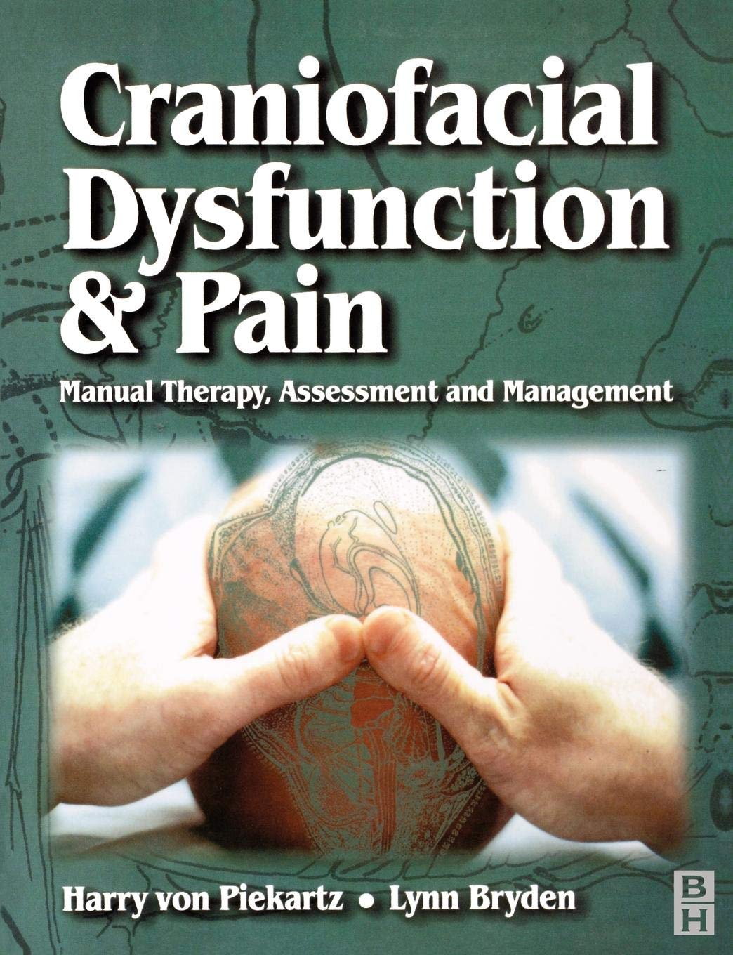 Craniofacial Dysfunction and Pain: Manual Therapy, Assessment and ...