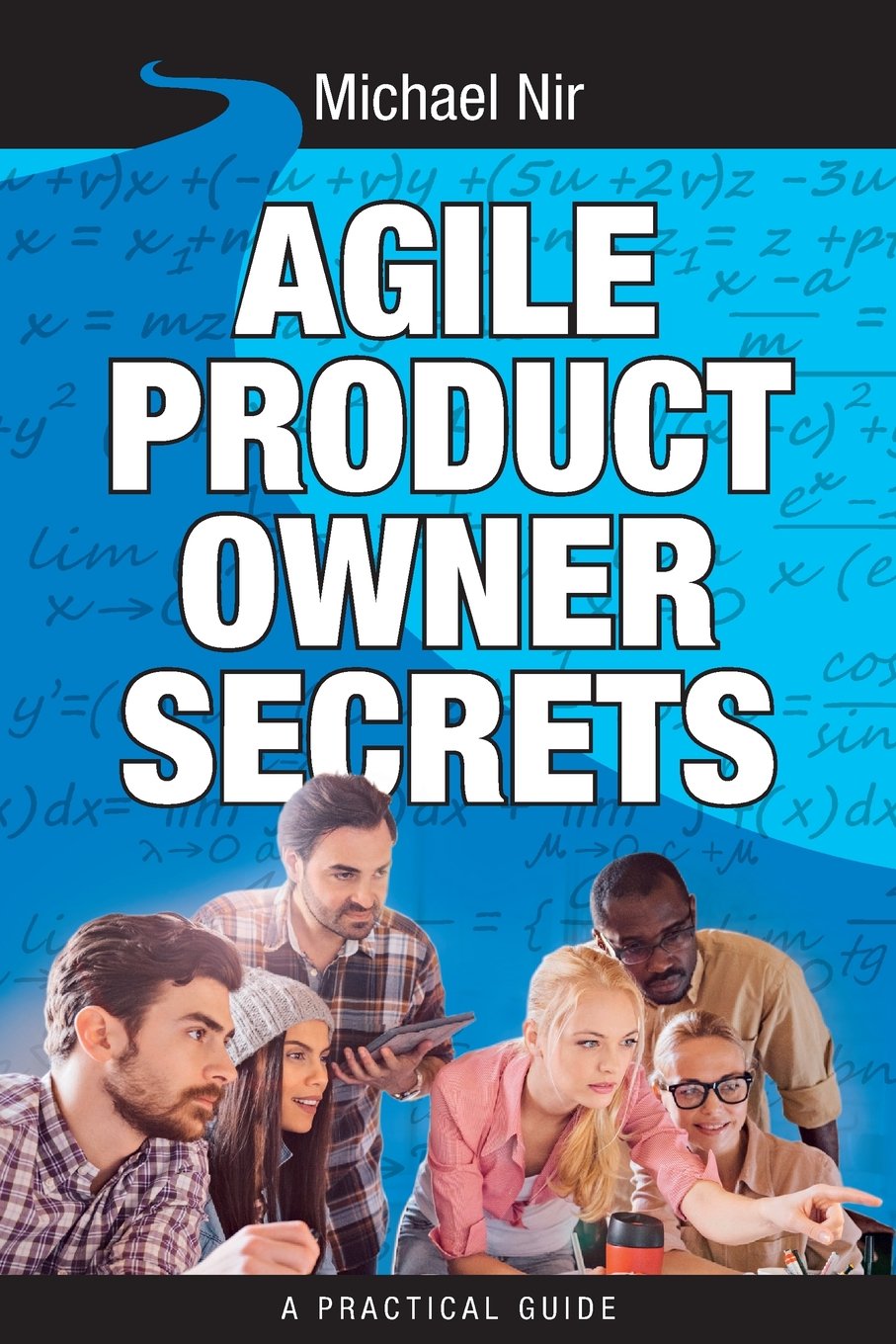Agile Project Management: Agile Product Owner Secrets Valuable Proven ...