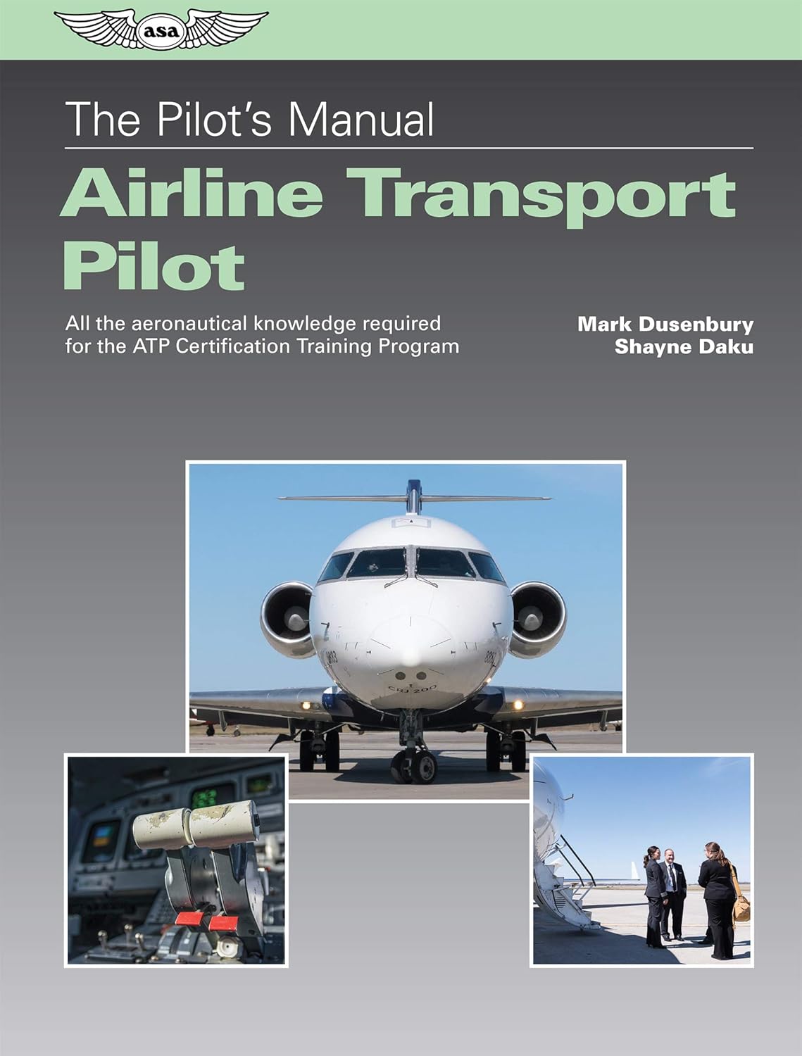 The Pilot's Manual: Airline Transport Pilot: All the aeronautical ...
