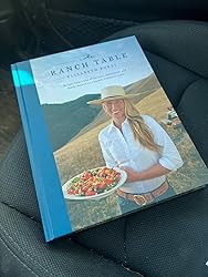 The Ranch Table: Recipes from a Year of Harvests, Celebrations, and ...