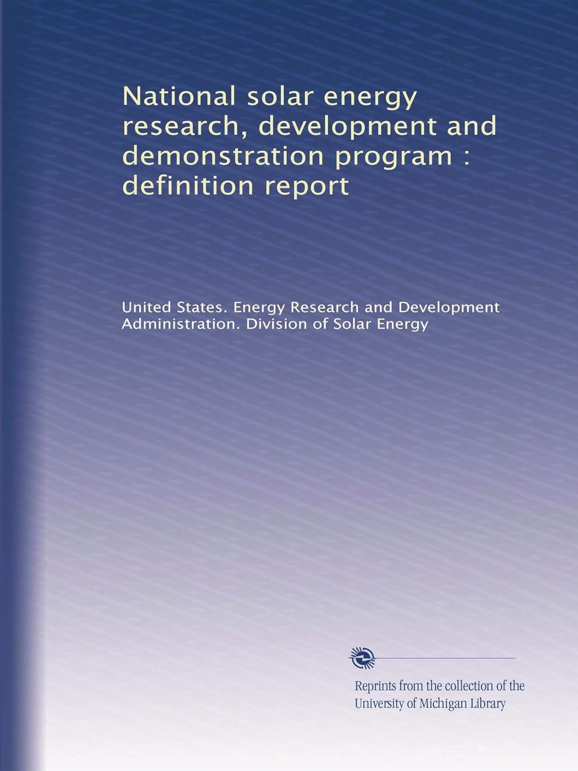 National solar energy research, development and demonstration program ...