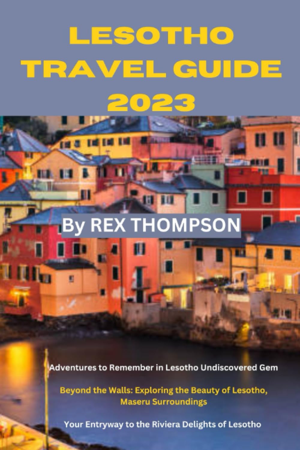 LESOTHO TRAVEL GUIDE 2023: Adventures to Remember in Lesotho ...