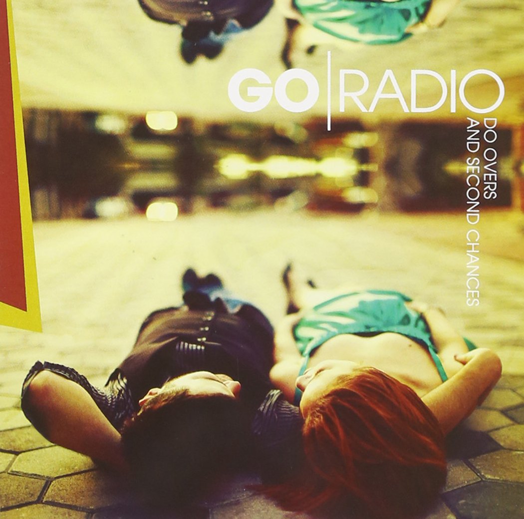 Do Overs and Second Chances: Go Radio, Go Radio, Kenneth Mount, Zack ...