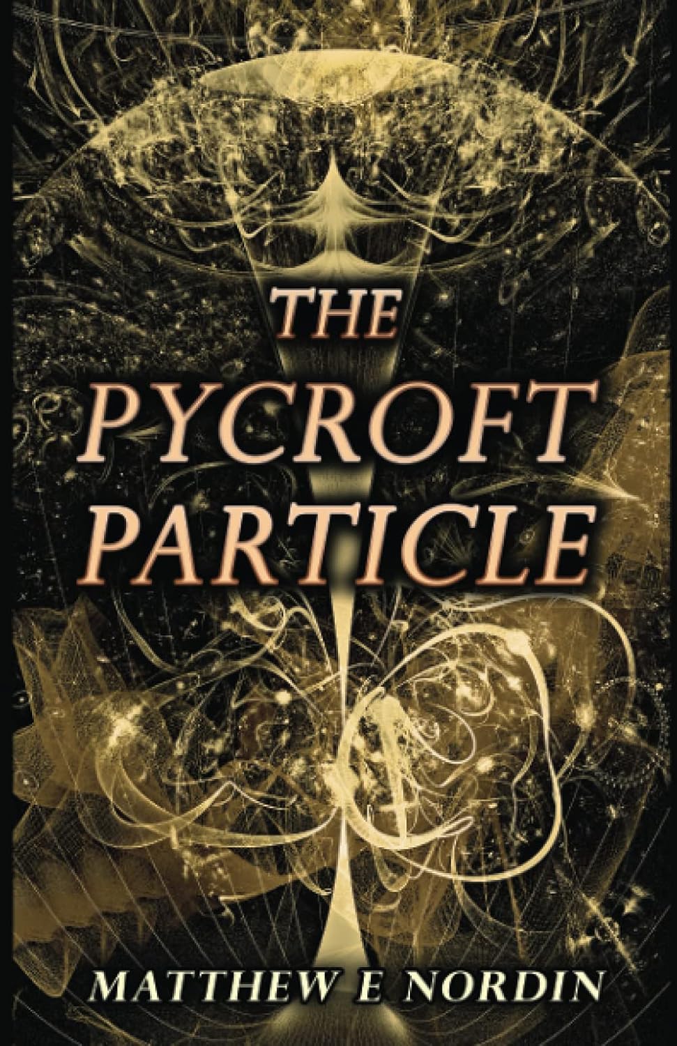 The Pycroft Particle: Nordin, Matthew E, Nordin, Matthew E ...