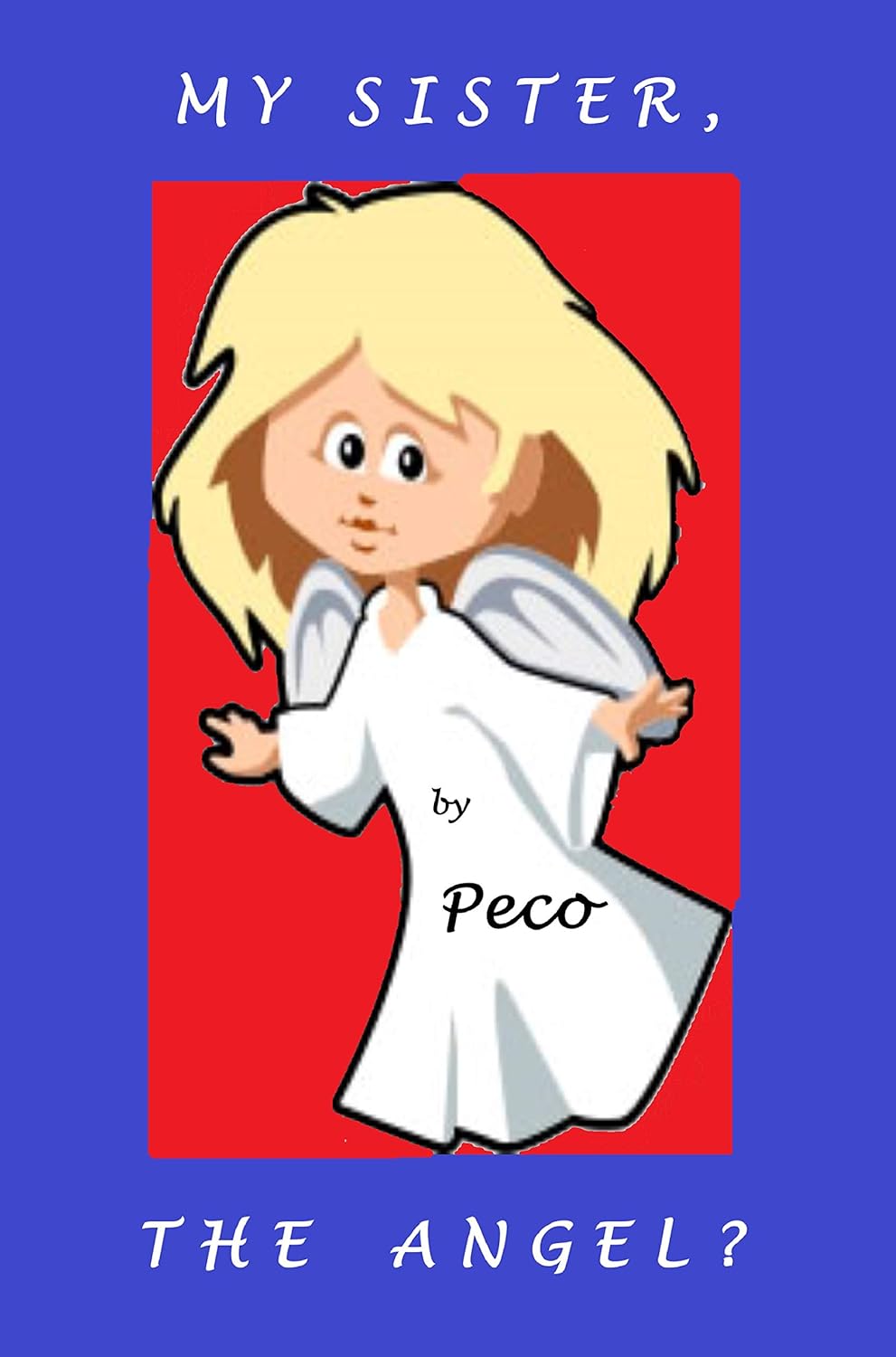 My Sister, the Angel? eBook : Pie, Peco: Amazon.in: Kindle Store