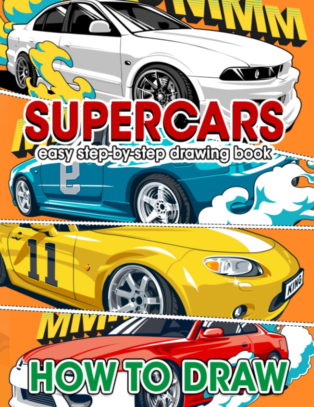 Learn To Draw Super Cars: Awesome Step-by-Step Drawing Super Cars Book ...