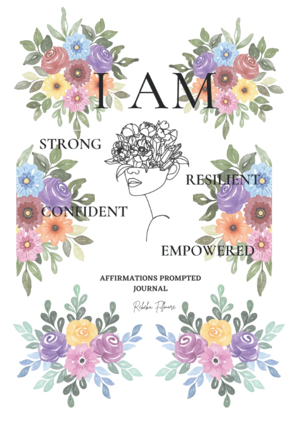 I AM journal: A prompted affirmations journal to help you create the ...