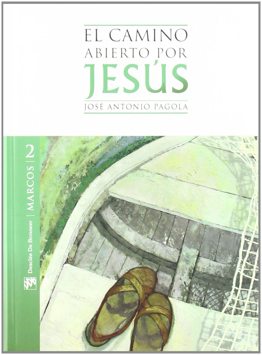 Amazon.com: El camino abierto por Jesús: Marcos: 9788433025227: Pagola ...