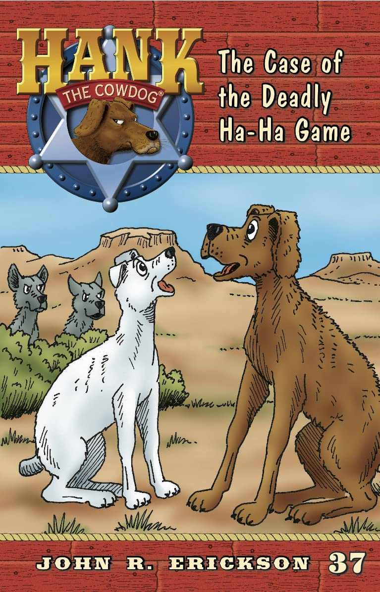 The Case of the Deadly Ha-Ha Game (Hank the Cowdog, 37): Erickson, John ...