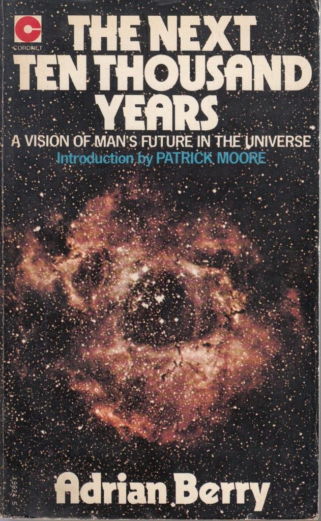 Next Ten Thousand Years: berry-adrian: 9780340199244: Books - Amazon.ca