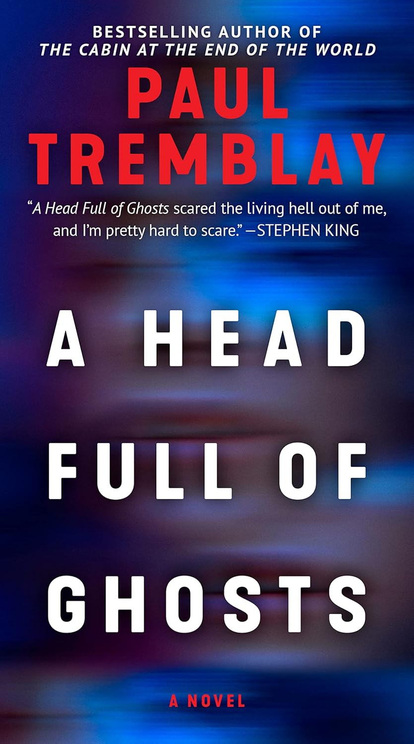 Amazon.com: A Head Full of Ghosts: A Novel: 9780063269811: Tremblay ...