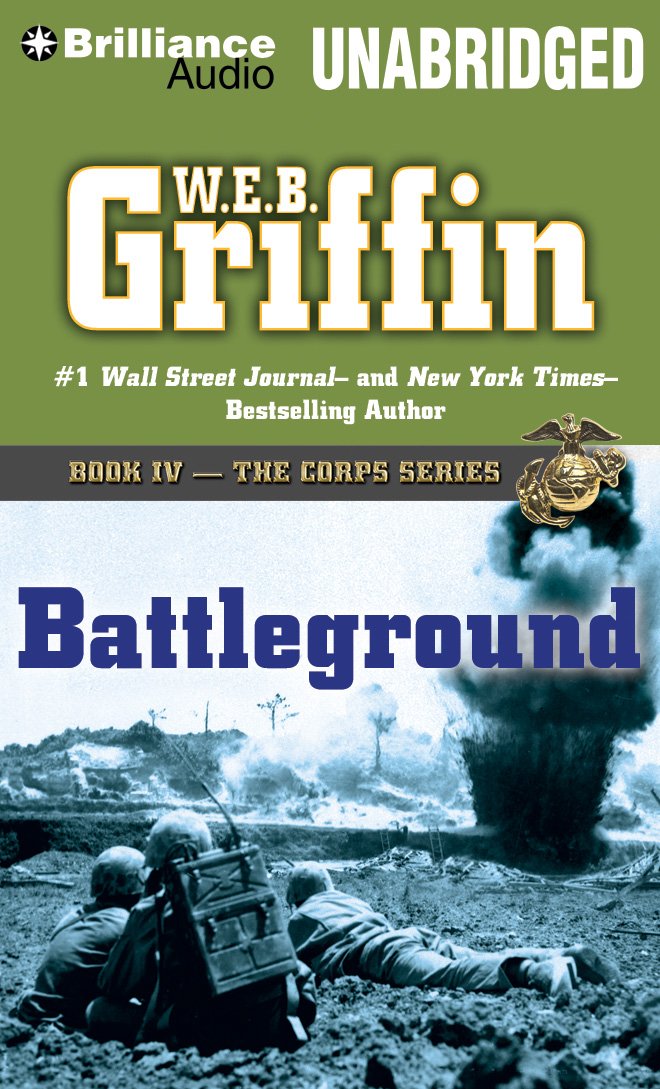 Battleground (The Corps Series, 4): Griffin, W.E.B., Hill, Dick ...